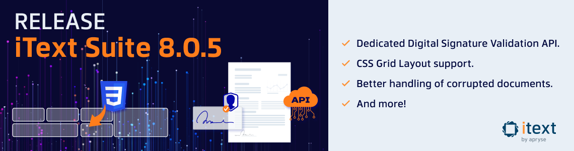 iText Suite 8.0.5リリース： 新しい署名検証APIとCSSグリッドサポートのご紹介 - worldsoft BLOG